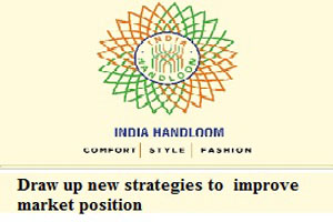 Handloom Brand to draw up new strategies to improve market position ...