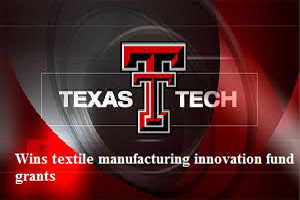 Texas Tech receives textile manufacturing innovation fund grants | | YnFx